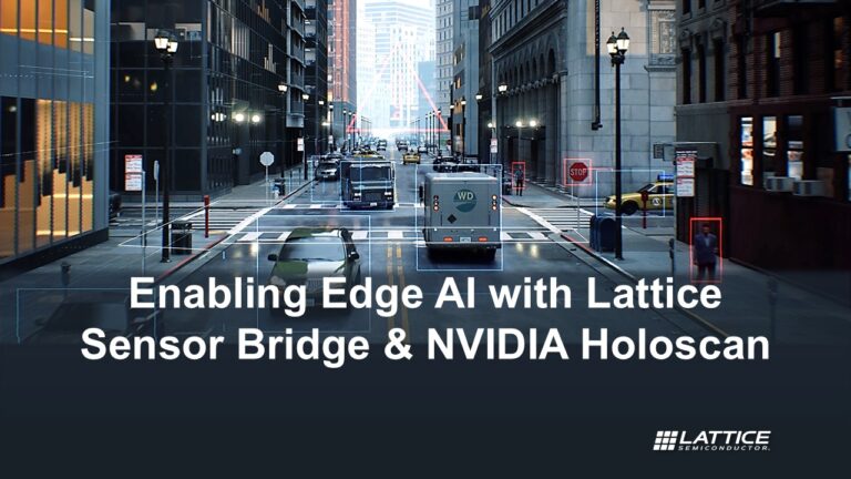 Enabling Edge AI with Lattice Sensor Bridge & NVIDIA Holoscan - Lattice Insights
